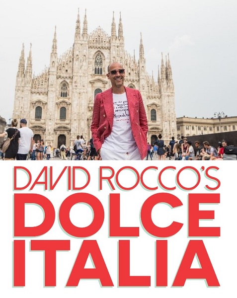 David Rocco's Dolce Italia premieres March 8 on TLN - Cartt.ca